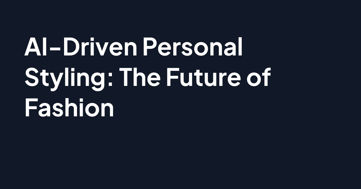 AI-Driven Personal Styling: The Future of Fashion - MagicSlides ...