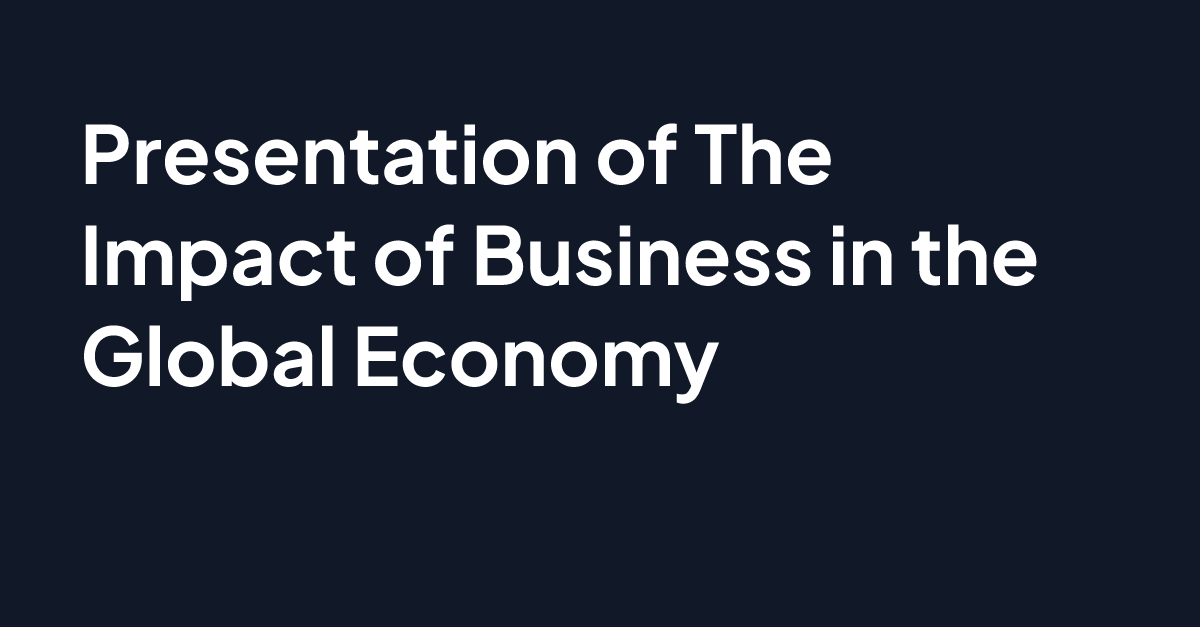 The Impact of Business in the Global Economy