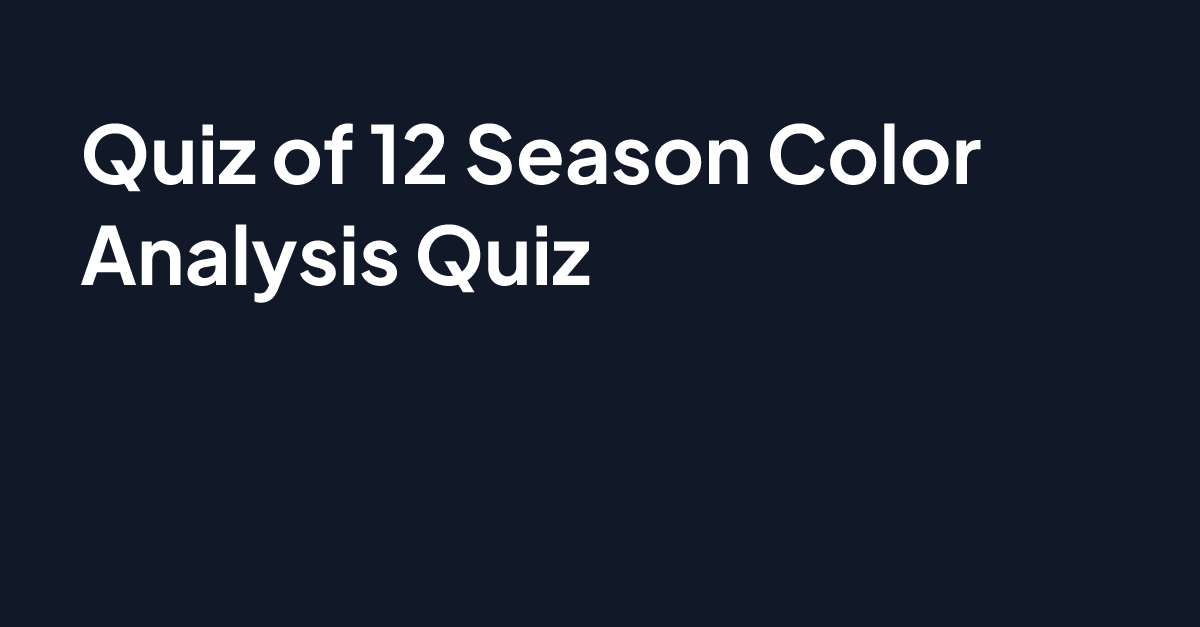 12 Season Color Analysis Quiz